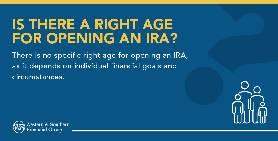 Is There a Right Age for Opening an IRA? What to Know