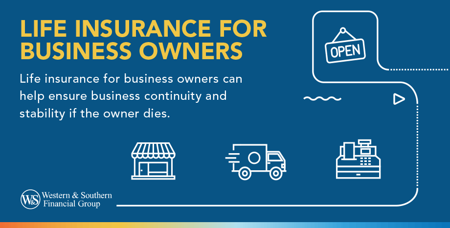 Life Insurance for Business Owners: What to Know