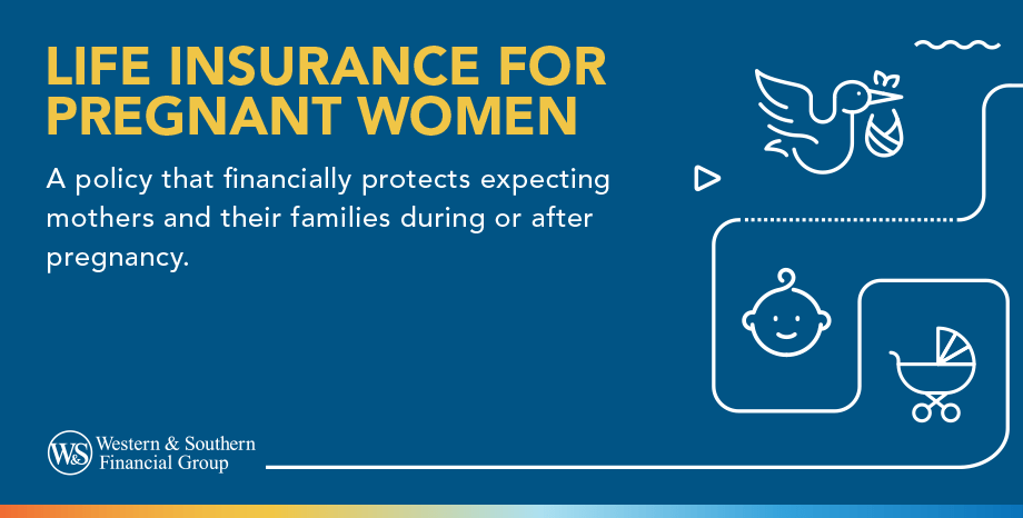 Life Insurance for Pregnant Women: Protect Your Future